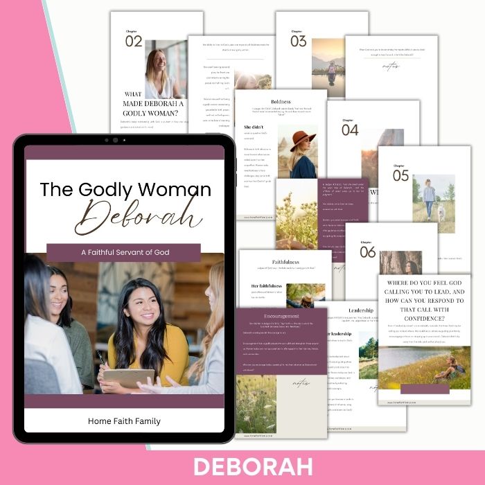 A Godly Women's Bible Study: The Life of Deborah – Home Faith Family , LLC