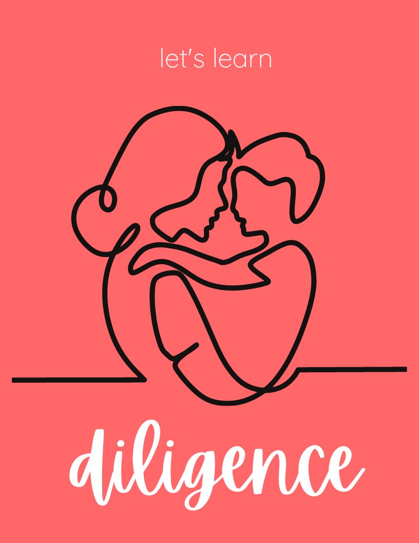 Teach Your Child The Virtue Of Diligence – Home Faith Family , LLC